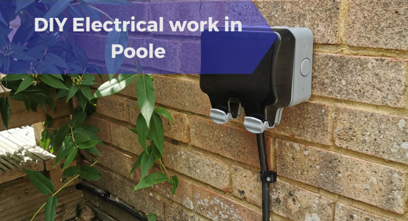 DIY Electrical work in Poole | Electrician in Poole